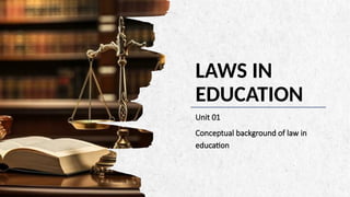 Laws-in-EducationConceptual background of law in education .pptx