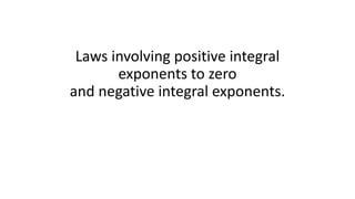Laws involving ingtegral exponents.pptx