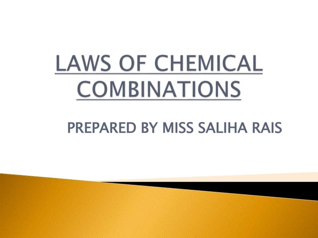 Laws of chemical combinations, prepared by Saliha Rais | PPTX ...