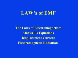 Laws of ELECTROMAGNETIC FIELD | PPT