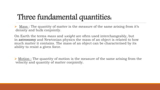 Laws of motion newtonian mechanics | PPTX