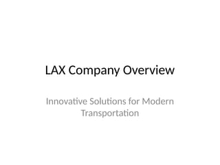 LAX Company Presentation and their products | PPTX