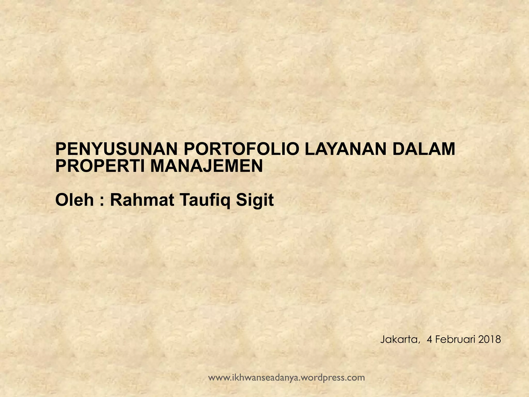 Penyusunan Protofolio Layanan Dalam Property Management | PPT