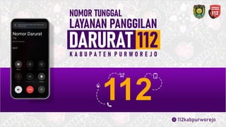 Layanan Panggilan Darurat 112 Kabupaten Purworejo | PPT
