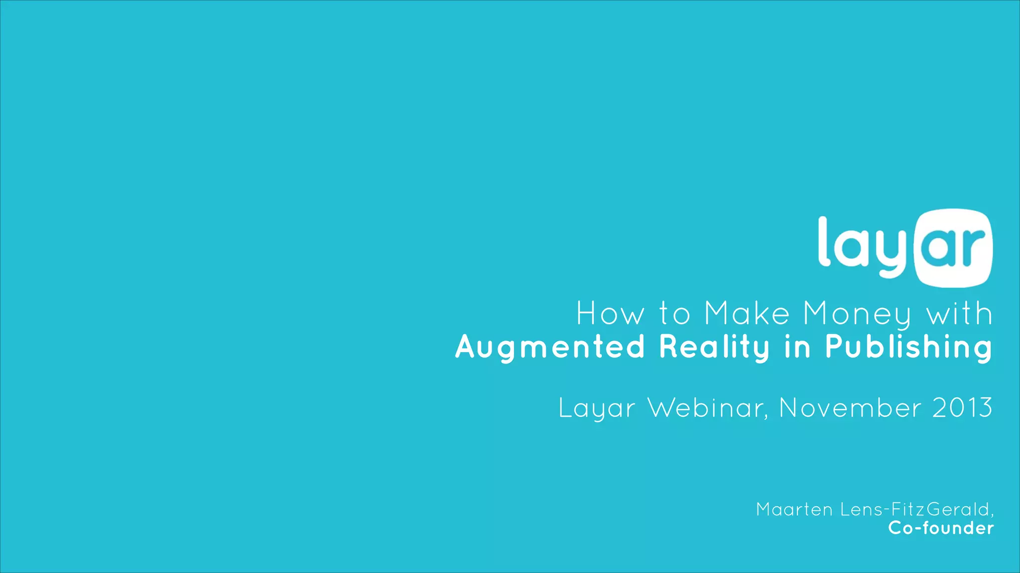 Layar November 14 Webinar – How to Make Money with Augmented Reality in ...