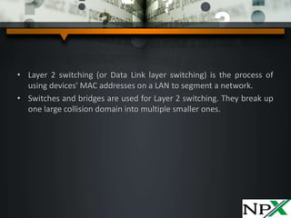 Layer 2 switching | PPTX