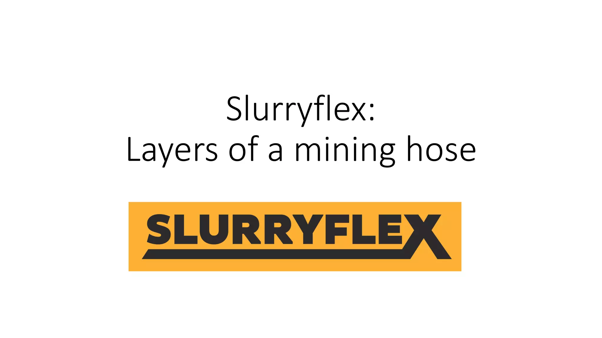Slurryflex mining hose: Layers of a mining hose | PDF