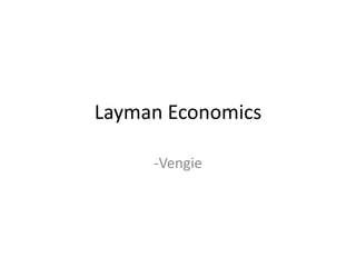 Layman Economics | PPT