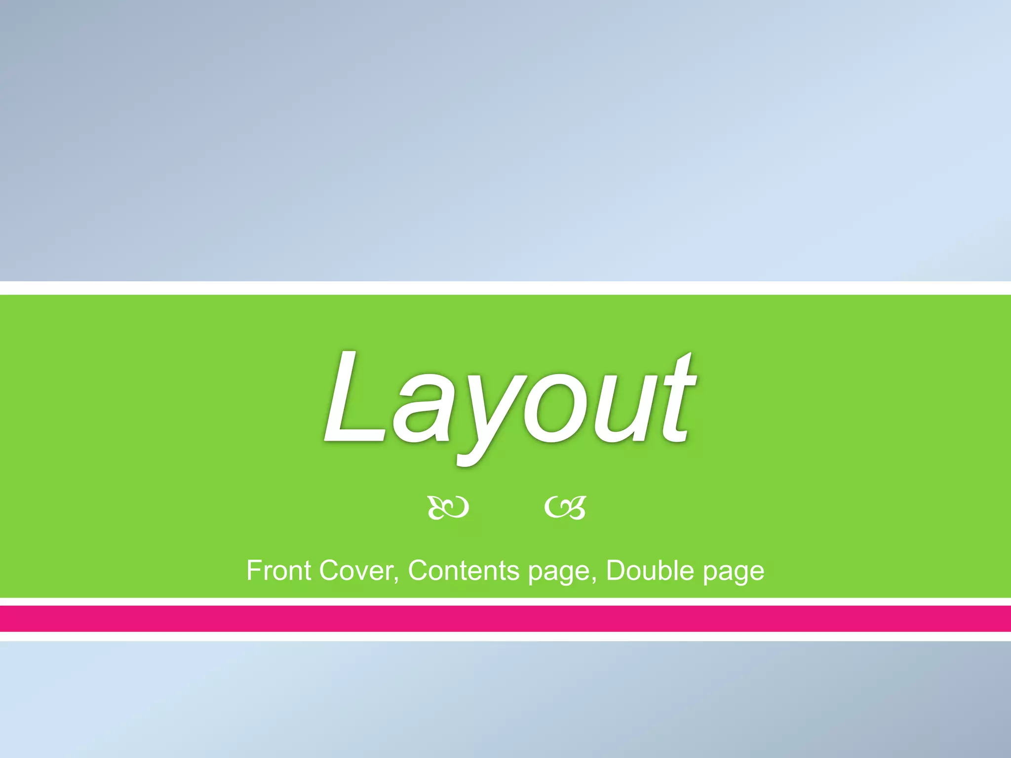 Media Coursework. Music Magazine : Layout | PPT