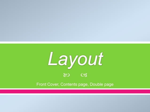 Media Coursework. Music Magazine : Layout | PPT