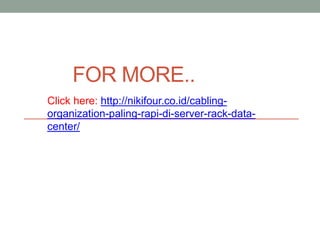 Layout and cable organization | PPTX