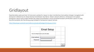 Layout, listview, gridview, and adapter | PPT