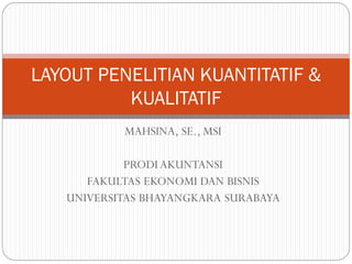 LAYOUT PENELITIAN asasasdsadasdKUALITATIF KUANTITATIF2.pdf