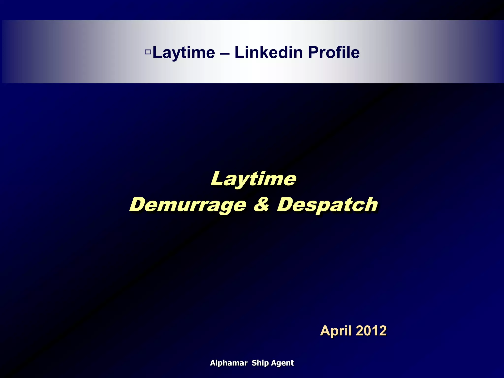 Laytime Linkedin | PPTX