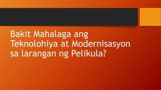 Pelikulang hinggil sa Modernisasyon | PPTX