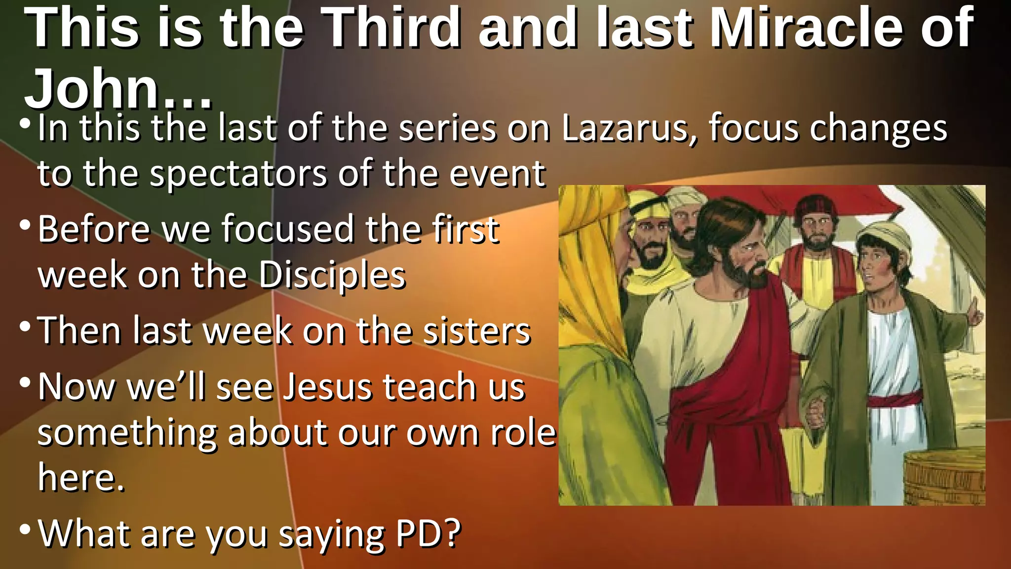 Lazarus come forth | PPT