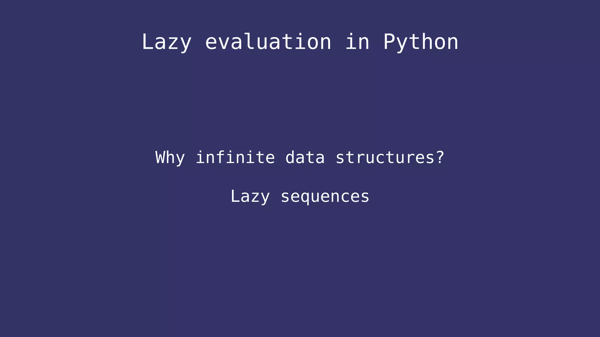 Lazy Evaluation In Python Ppt Free Download