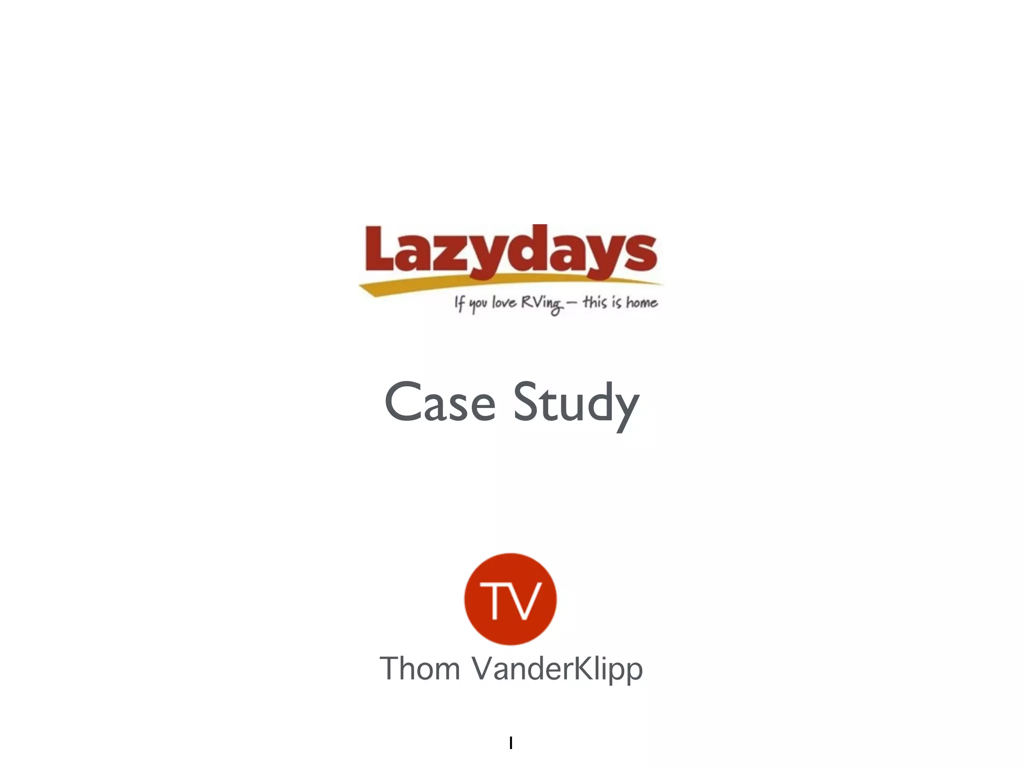 Lazydays case study | PPT