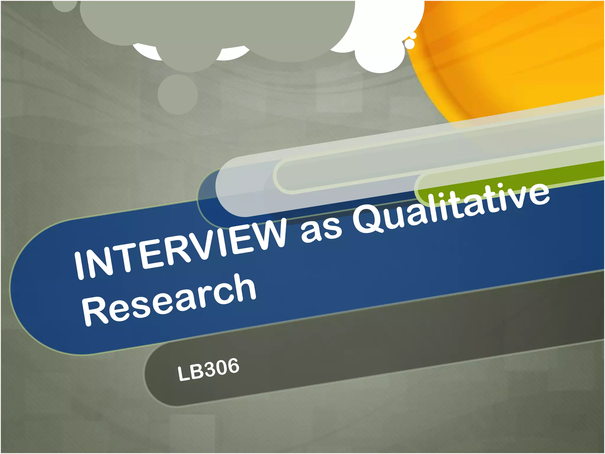 Interviewing for Qualitative Research | PPTX