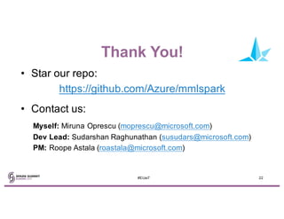 MMLSpark: Lessons from Building a SparkML-Compatible Machine Learning Library for Apache Spark ...