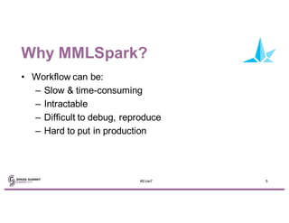 MMLSpark: Lessons from Building a SparkML-Compatible Machine Learning Library for Apache Spark ...
