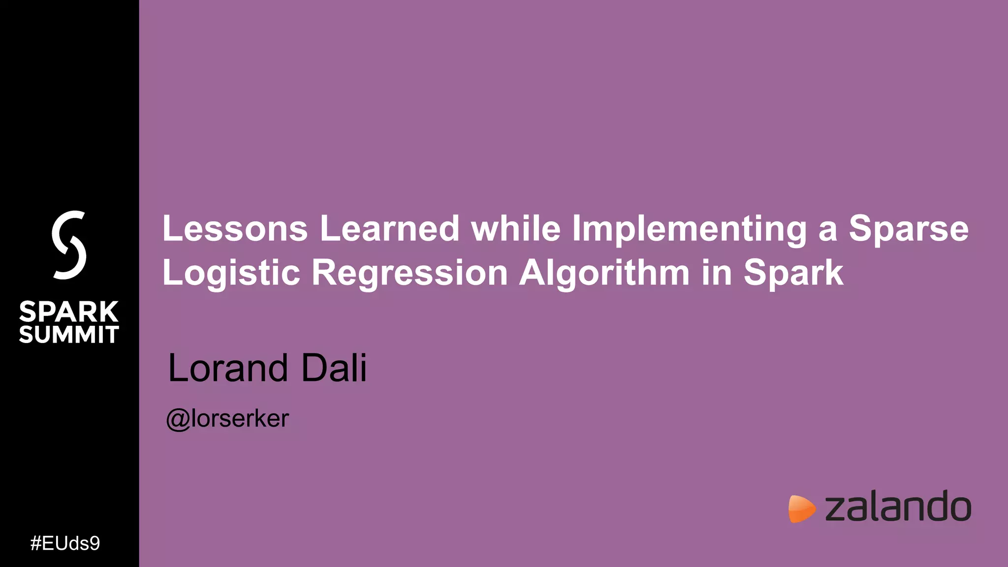 Lessons Learned While Implementing A Sparse Logistic Regression Algorithm In Apache Spark With
