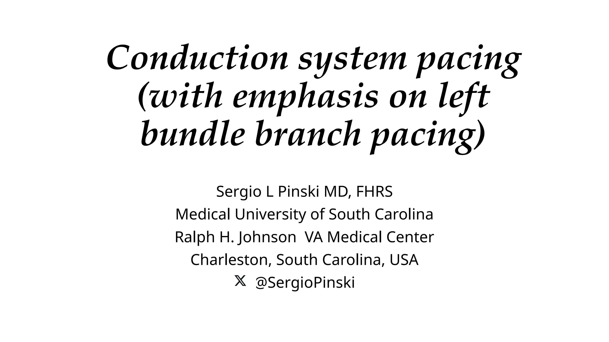 Conduction system pacing (with emphasis on left bundle branch pacing ...
