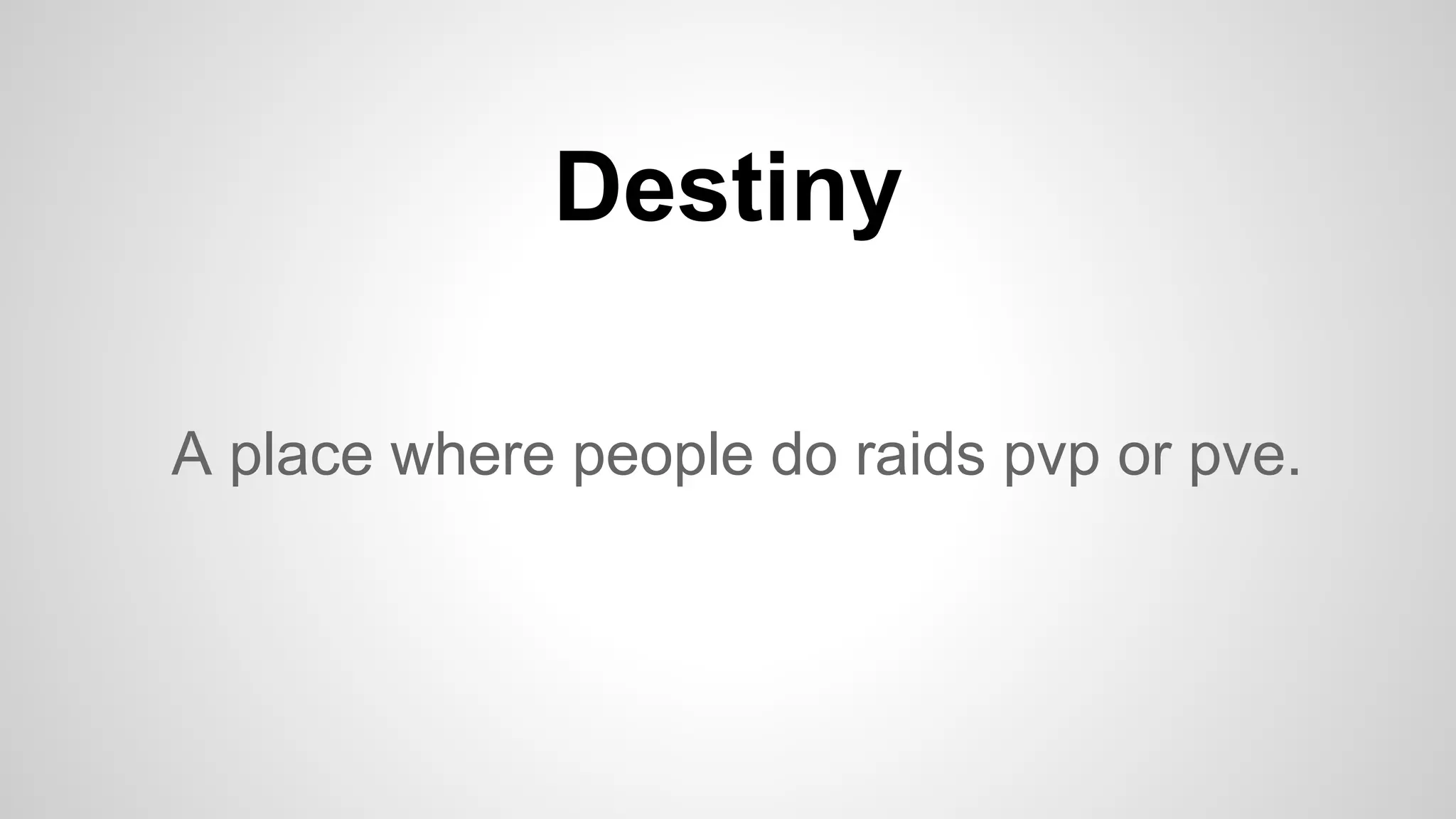 Destiny | PPT