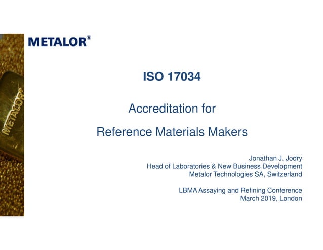 ISO 17034 Reference Materials - LBMA A&R Conference - March 2019 | PDF | Chemistry | Science