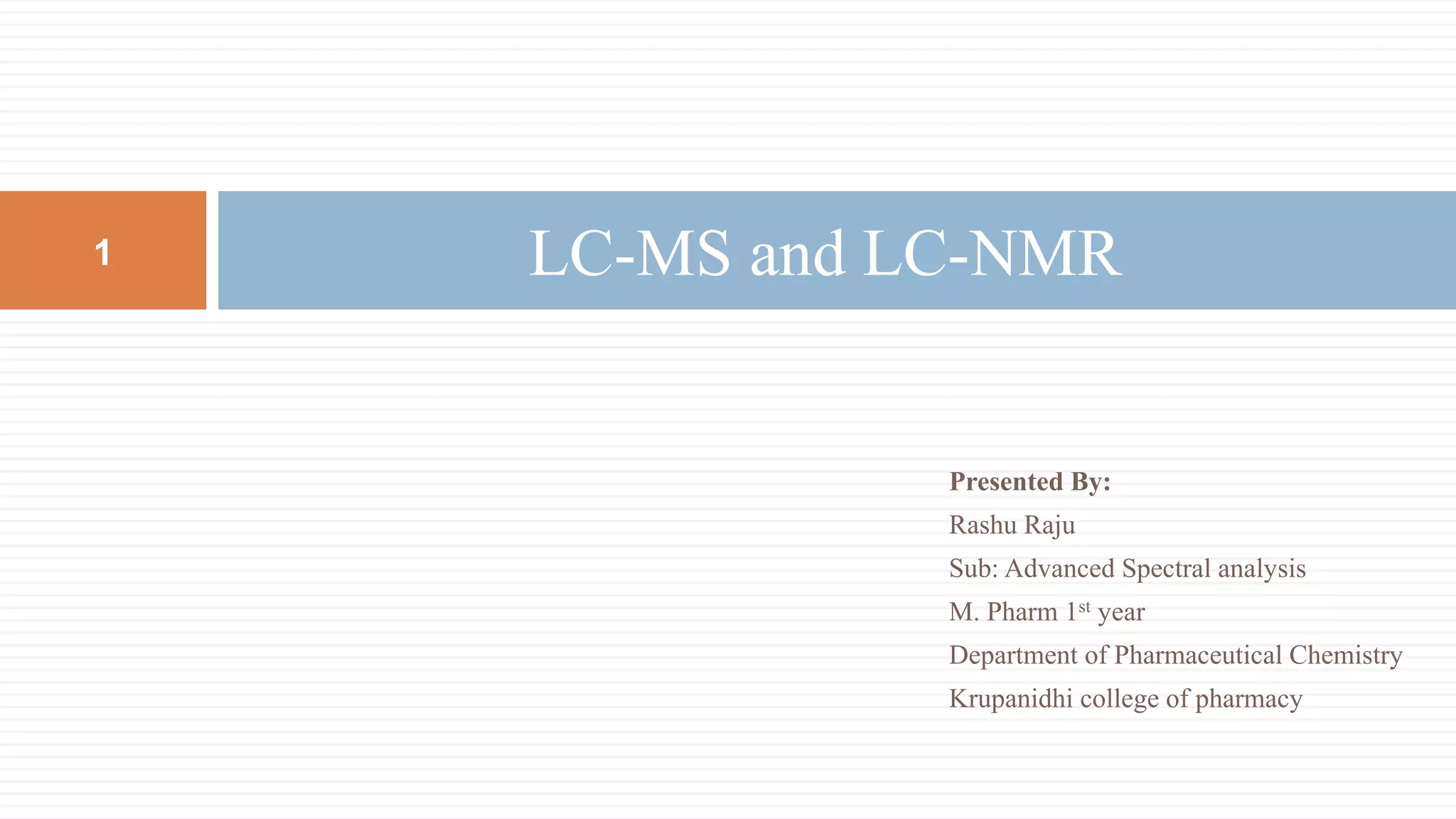 LC-MS, NMR, FTIR.pptx