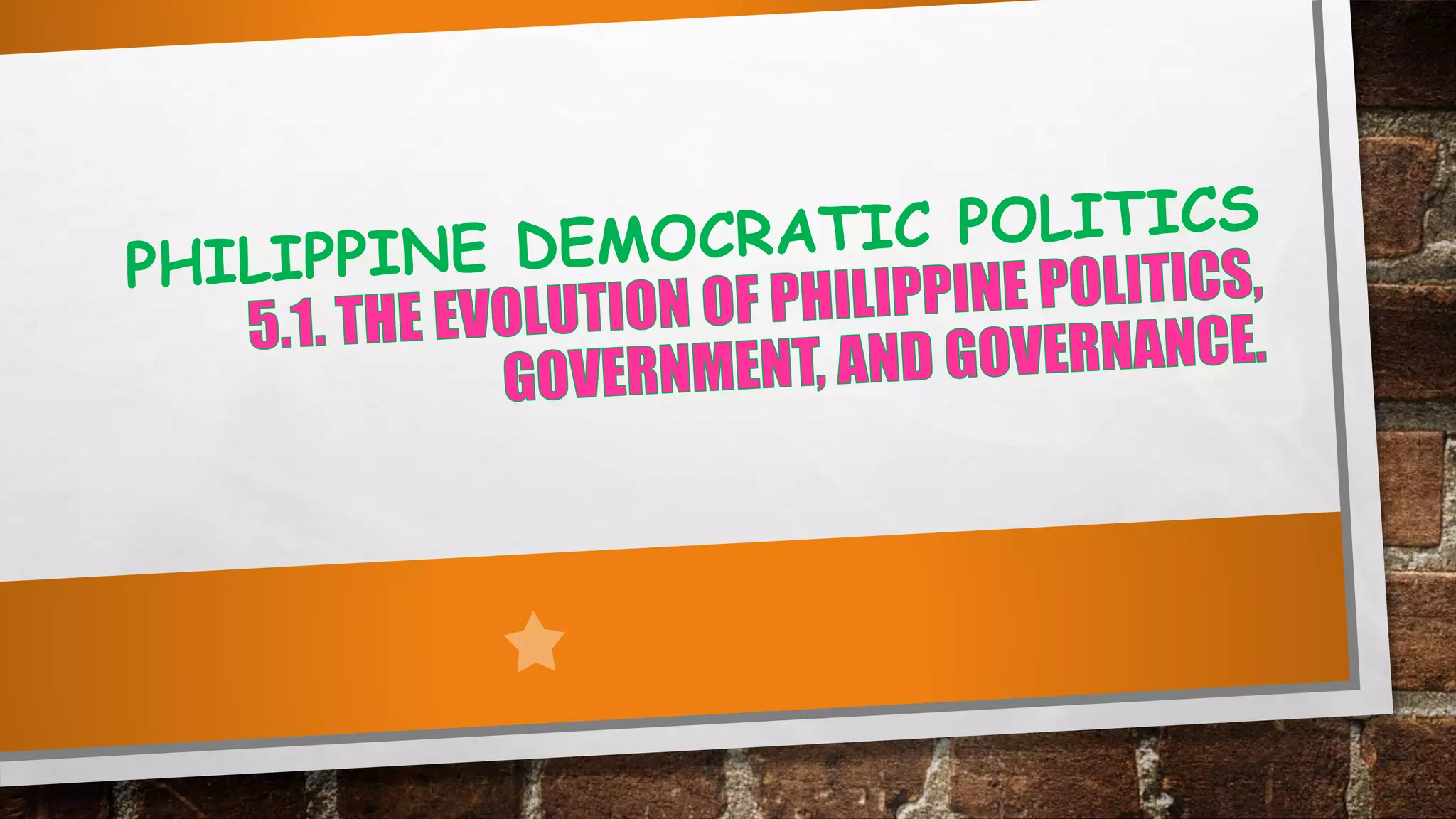 LC 21 22 the evolution Philippine democratic politics.pptx