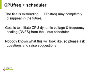 LCA14: LCA14-306: CPUidle & CPUfreq integration with scheduler | PDF