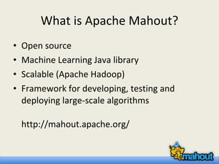 Orchestrating the Intelligent Web with Apache Mahout | PPT