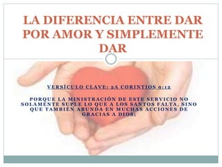 LCAP05 La diferencia entre DAR POR AMOR y simplemente DAR | PPTX