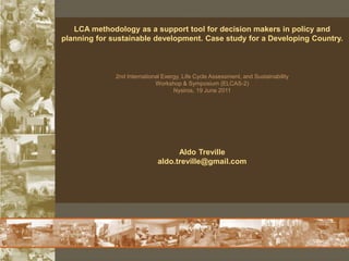 LCA methodology as a support tool for decision makers in policy and ...