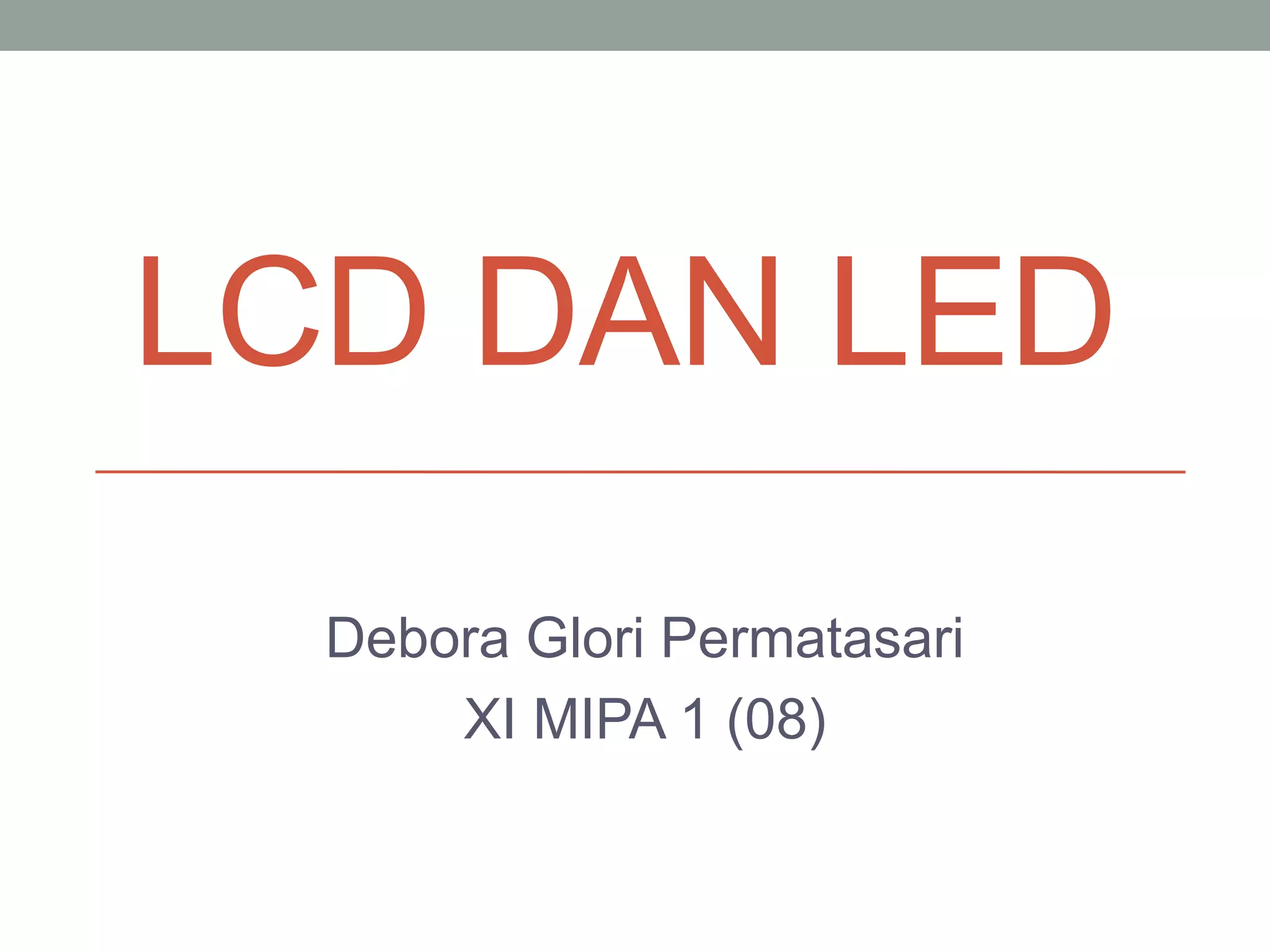 LCD DAN LED (FISIKA KELAS 11) | PPTX