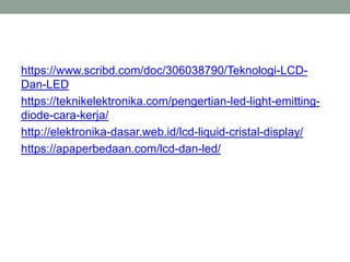 LCD DAN LED (FISIKA KELAS 11) | PPTX