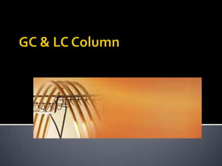 Lc & gc columns | PPT