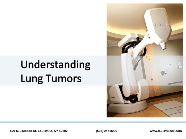 Lung Tumors: Louisville CyberKnife Treatment Overview | PDF | Lung and ...