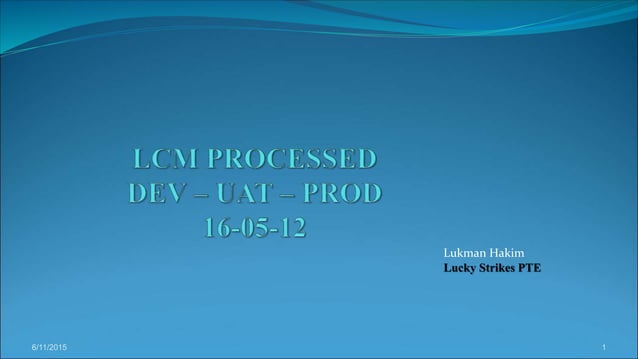 Lcm dev uat-prod-share | PPT