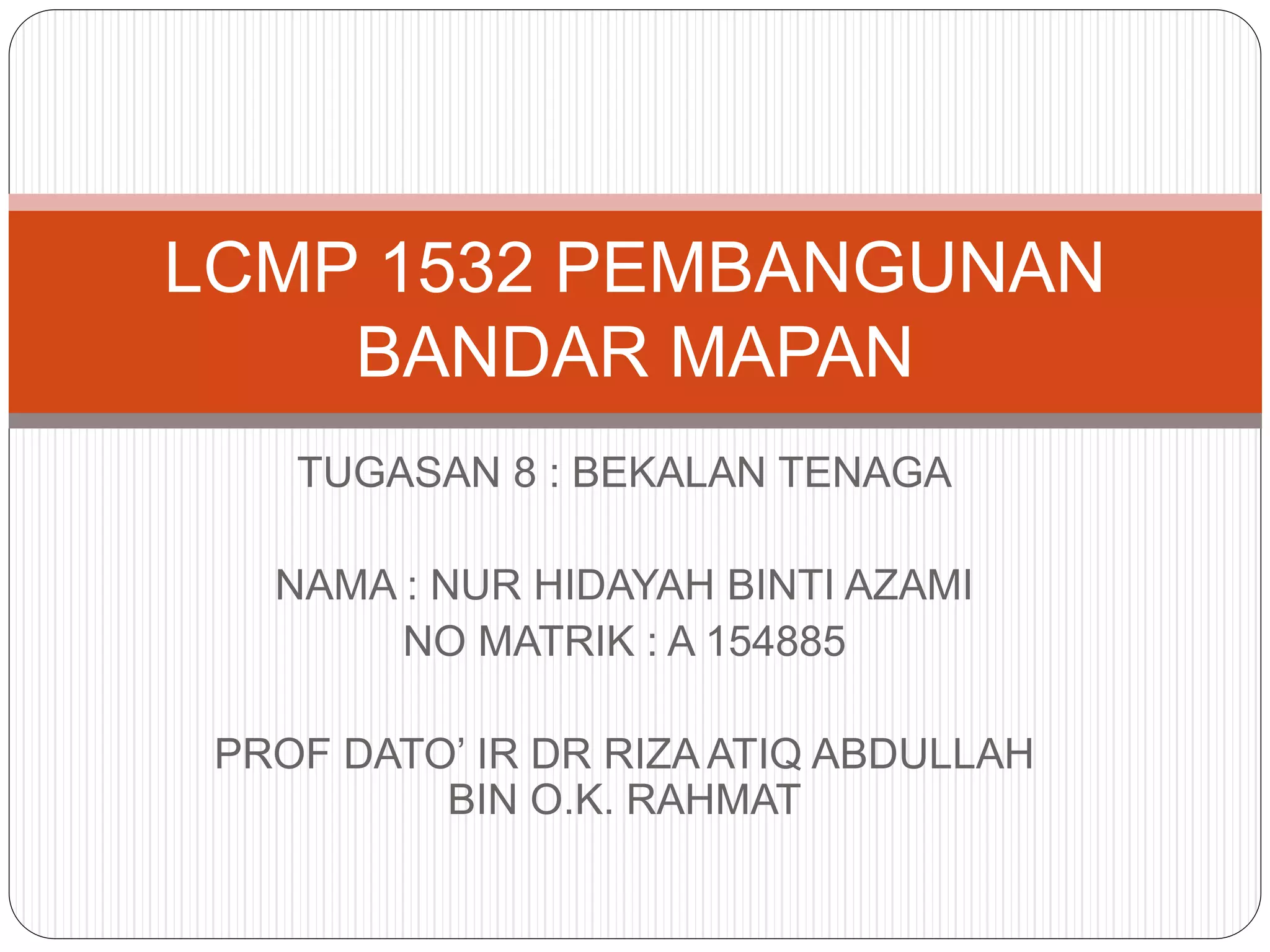 Lcmp 1532 pembangunan bandar mapan tugasan 8 | PPT