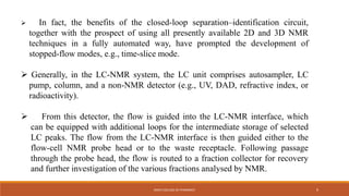 LC NMR HYPHENATED TECHNIQUES | PPTX