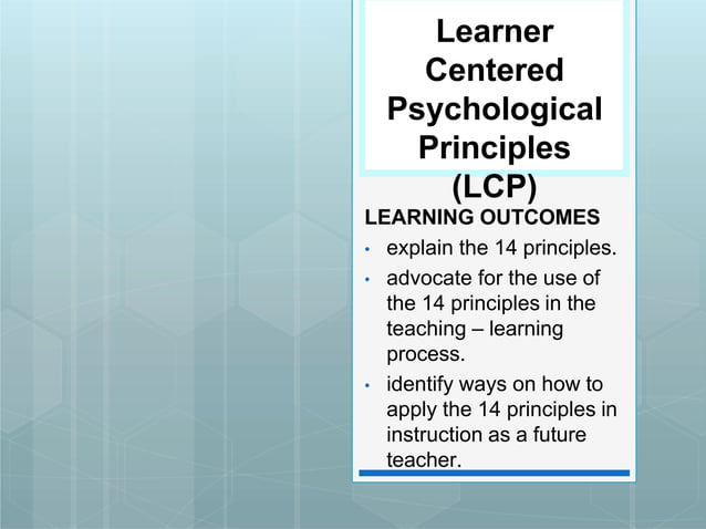 The 14 learner-centered principles are classified into four categories: 1) metacognitive and ...