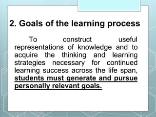 The 14 learner-centered principles are classified into four categories ...