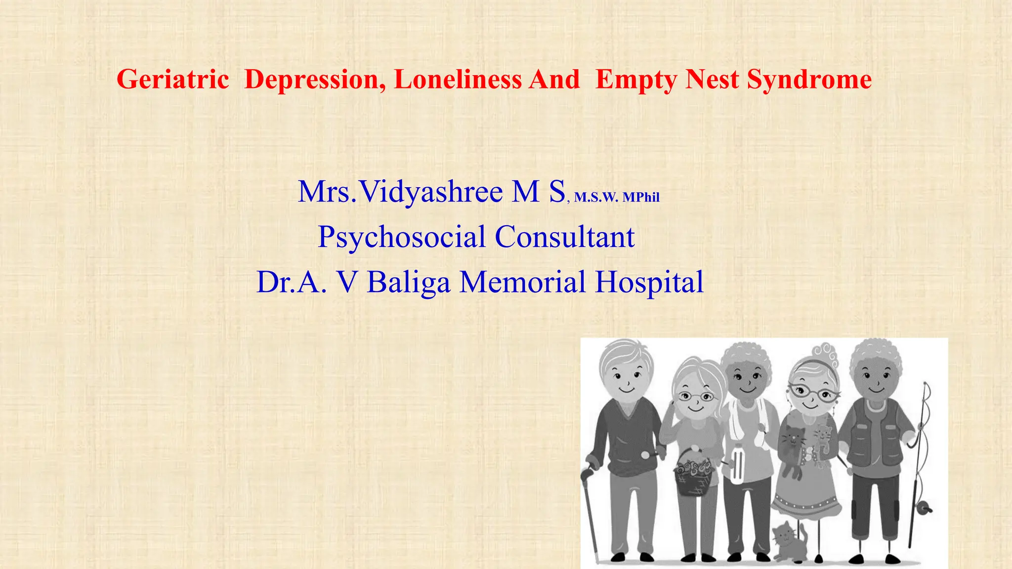 Geriatric mental heslth depression empty nest | PPTX