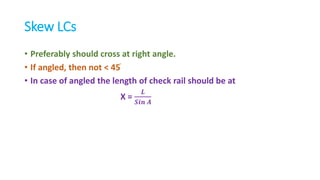 Level crossing Check rail Indian railways material | PPTX