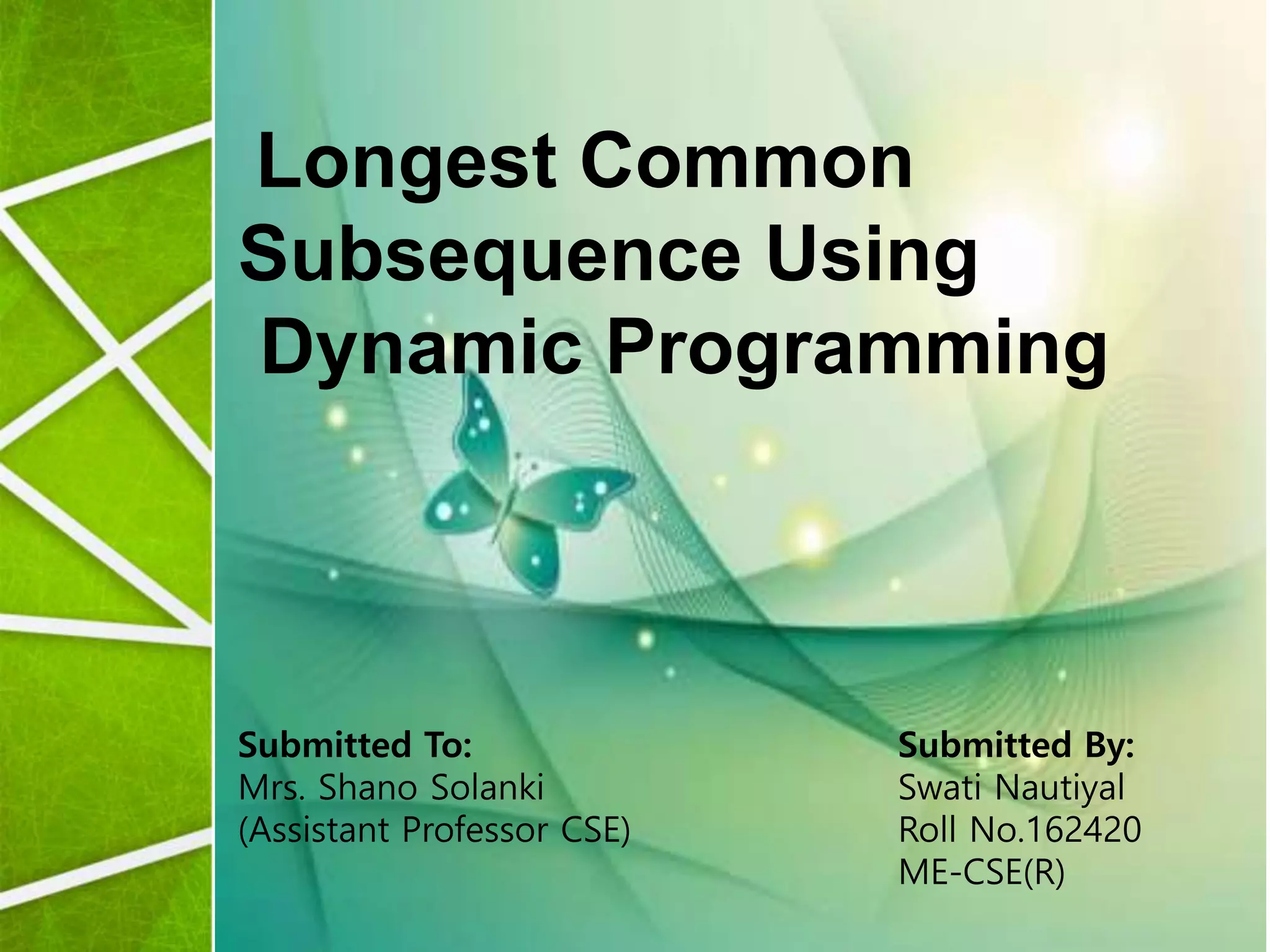 Longest Common Subsequence | PPTX | Programming Languages | Computing