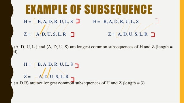 Longest Common Sub-sequence (LCS) Longest Common Sub-sequence (LCS)