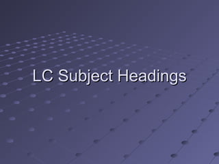 Library of Congress Subject Headings (LCSH) for Theological and ...