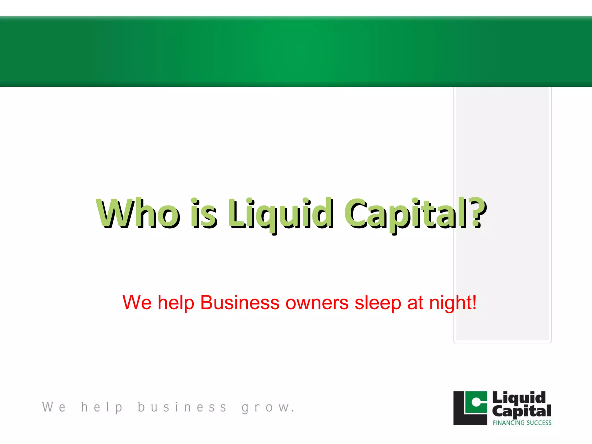 Who Is Liquid Capital | PPT